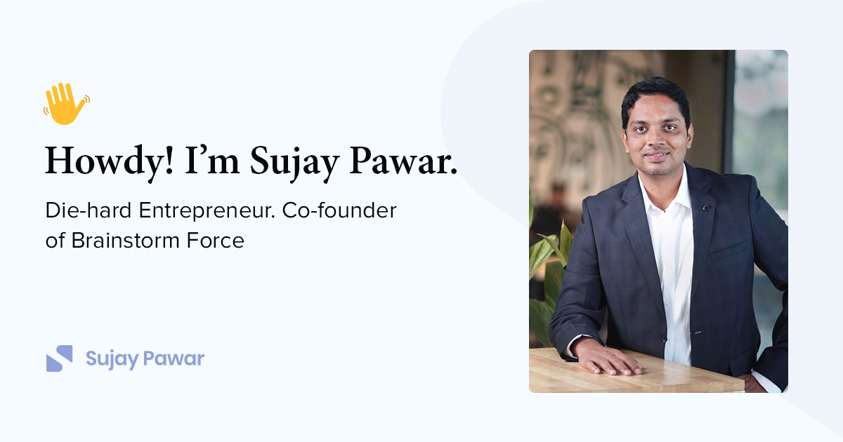 Sujay Pawar - Entrepreneur & Co-founder of Brainstorm Force